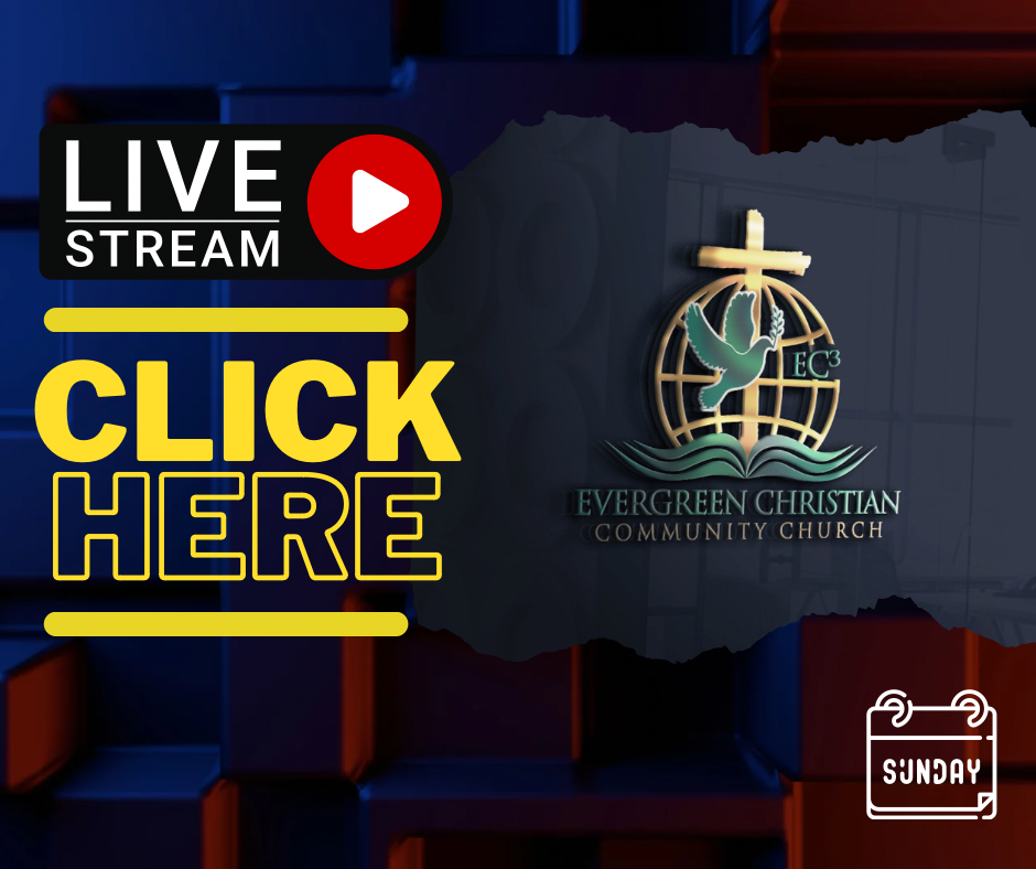 WATCH LIVE! – Evergreen Christian Community Church